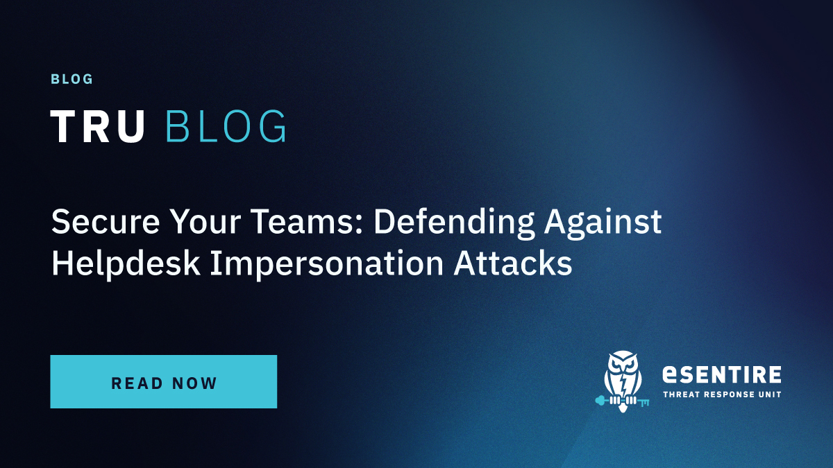 Secure Your (Microsoft) Teams: Defending Against Helpdesk… | eSentire