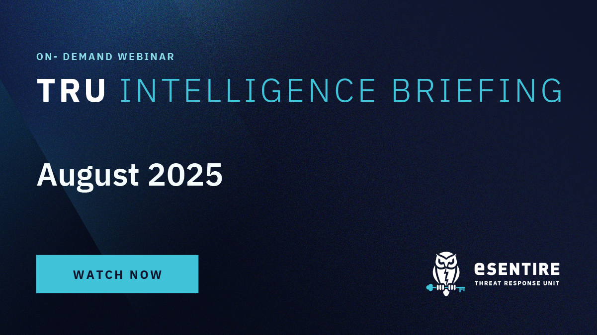 August 2025 eSentire Threat Response Unit (TRU) Threat… | eSentire