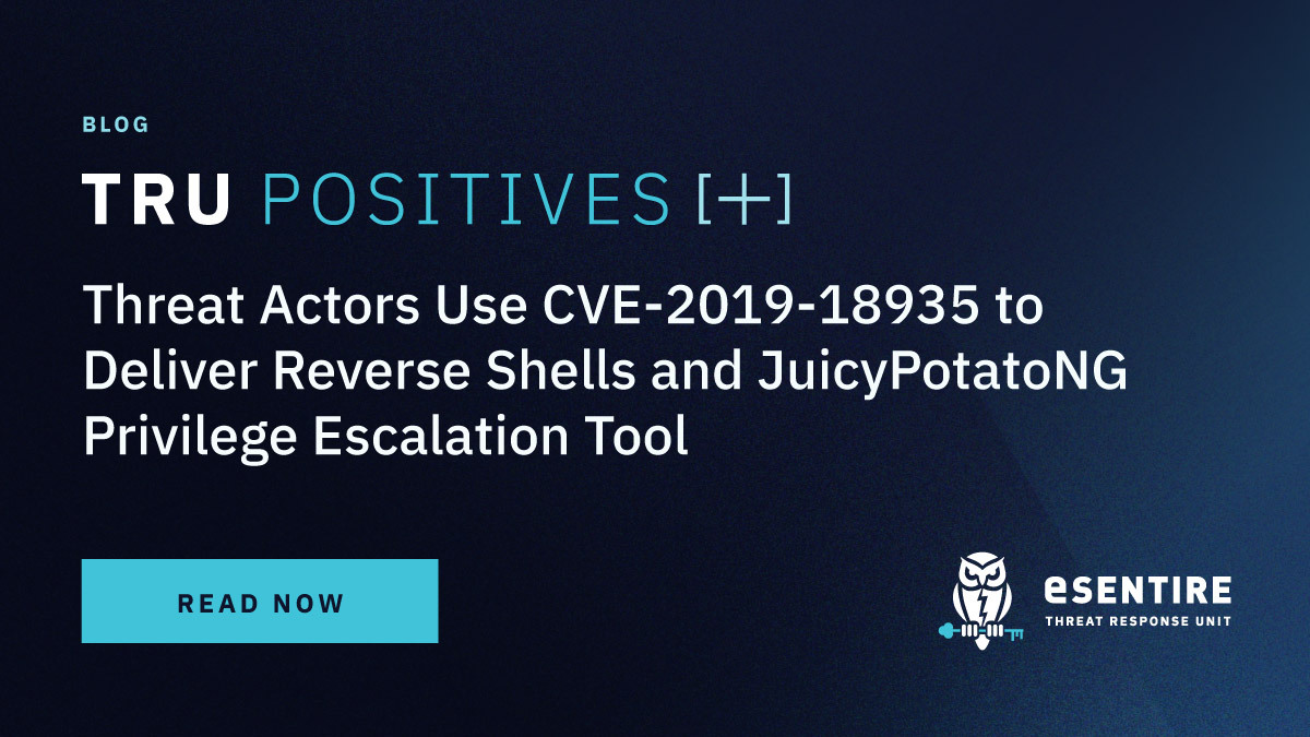 eSentire | Threat Actors Use CVE-2019-18935 to Deliver Reverse Shells…