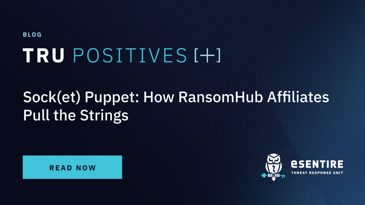 Sock(et) Puppet: How RansomHub Affiliates Pull the Strings | eSentire