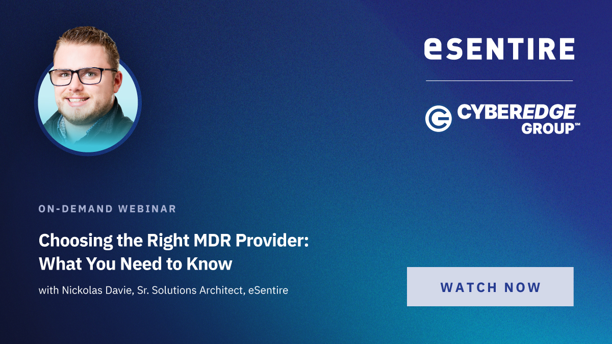 eSentire | Choosing the Right MDR Provider: What You Need To Know