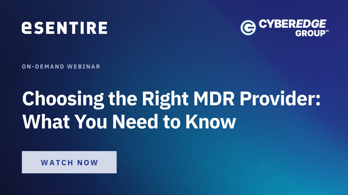 Choosing the Right MDR Provider: What You Need To Know | eSentire